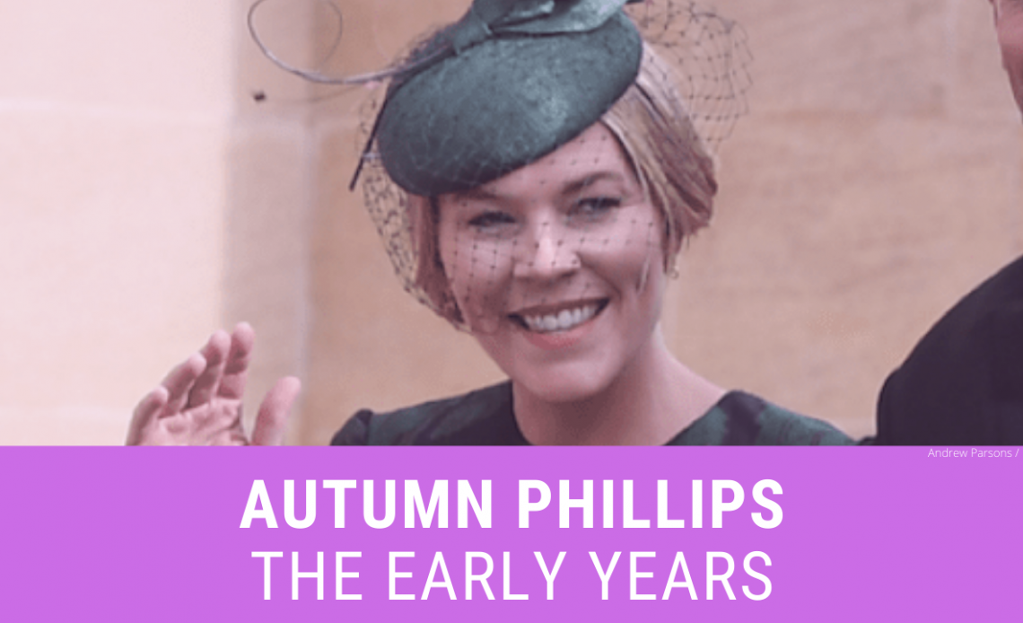 Autumn Phillips - the early years - Royal Central